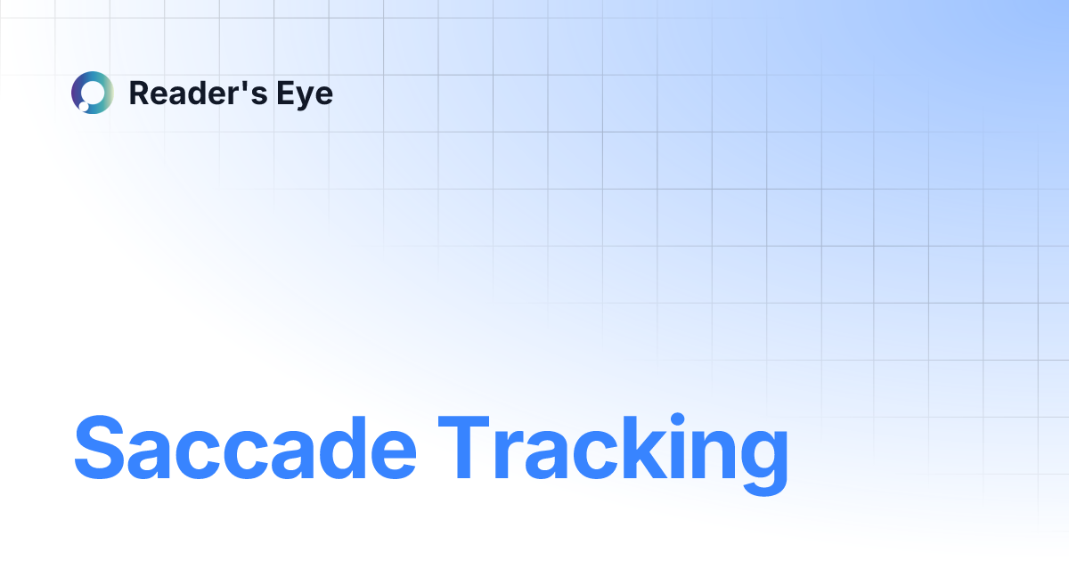 Saccade Tracking | Reader's Eye